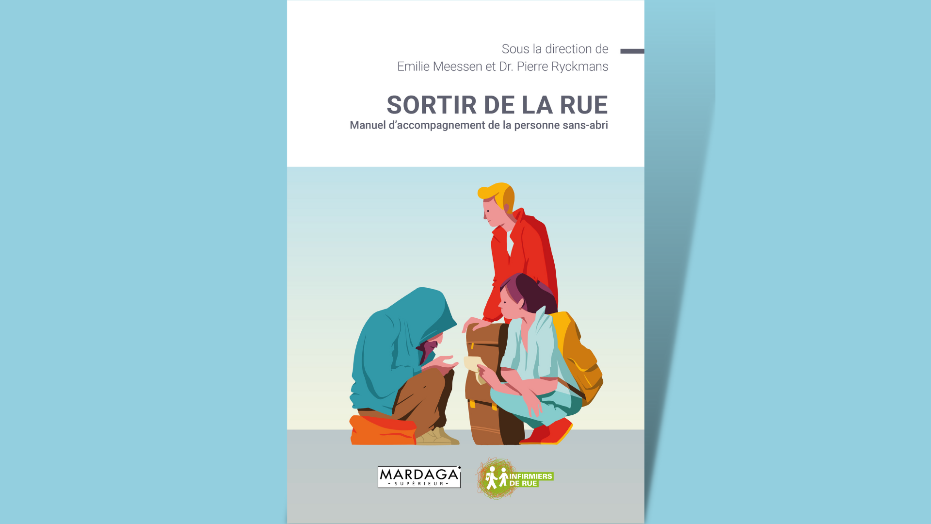 Waarom deelnemen aan de financiering van ons handboek “Sortir de la rue ...